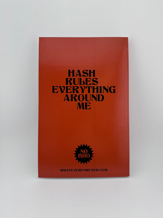 Whatever Forever HASH RULES EVERYTHING AROUND ME – WHATEVER FOREVER